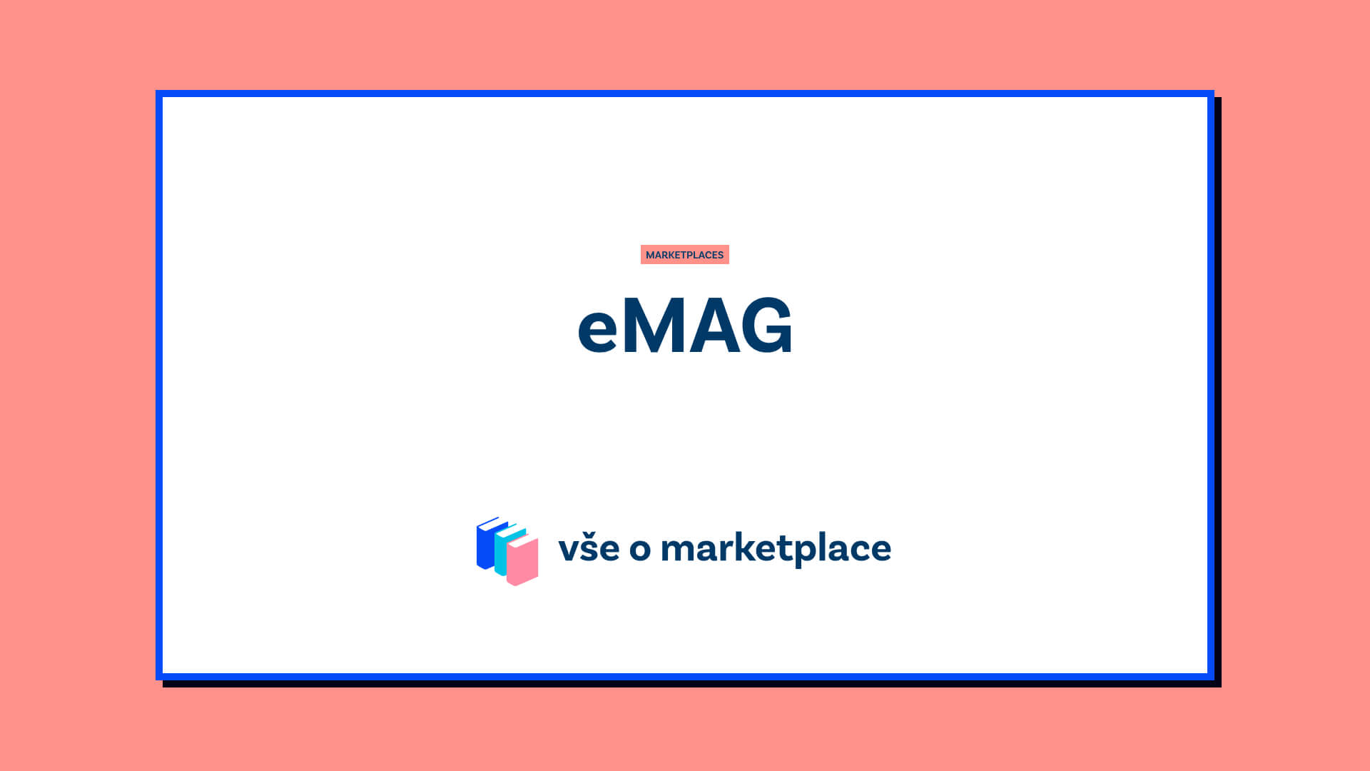 Jak prodávat na eMAG - Vše o marketplace